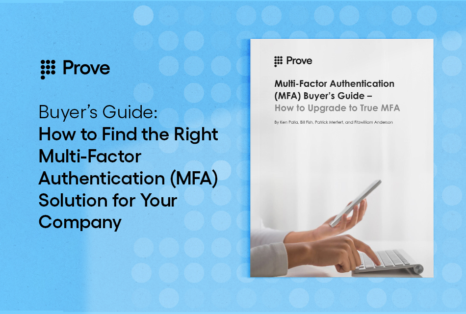 Buyer’s Guide: How to Find the Right Multi-Factor Authentication (MFA) Solution for Your Company